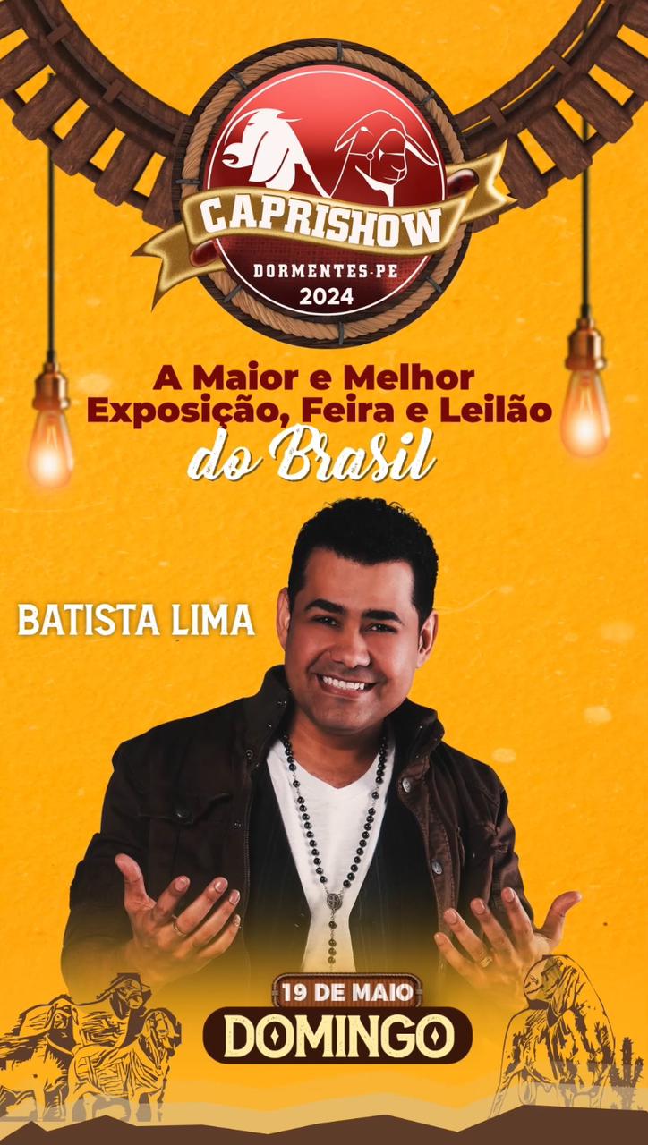 Batista Lima é mais uma atração confirmada para a Caprishow 2024 – Blog ...